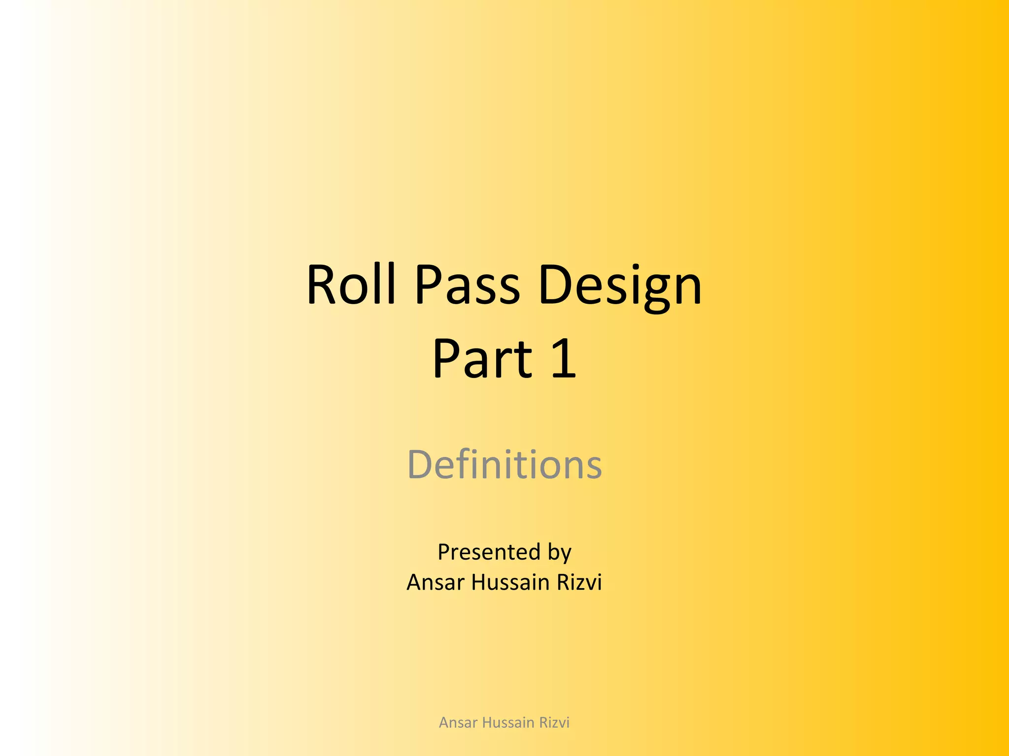 Roll pass design - Definitions | PPT