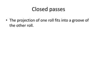Roll pass design | PPTX