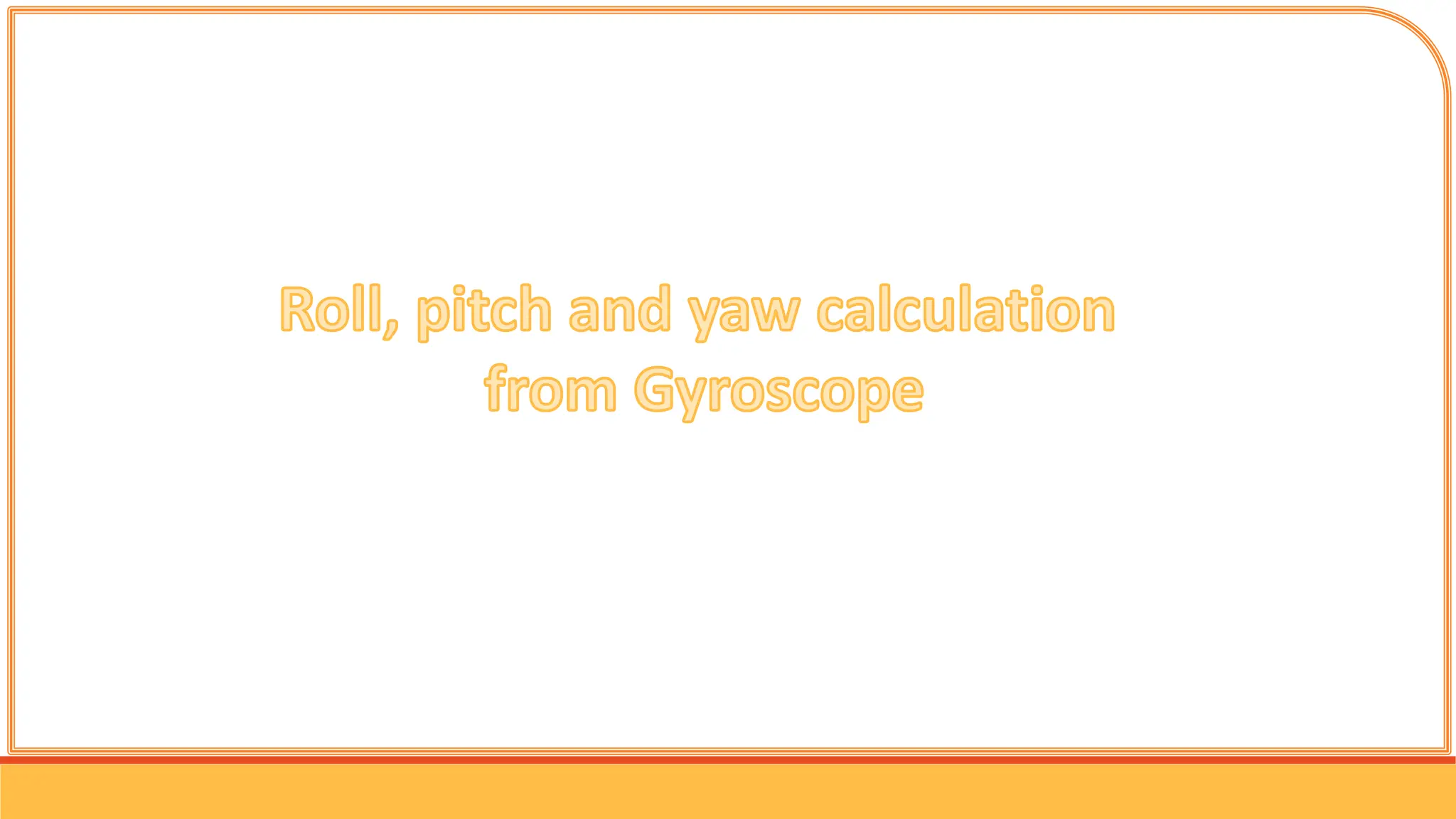 Roll+pitch+and+yaw+calculation+from+accelerometer+magnetometer+gyroscope.pdf