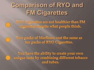 Roll your own cigarettes | PPTX