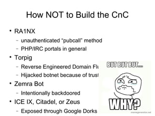 Roll your own Botnet CnCs | PPT