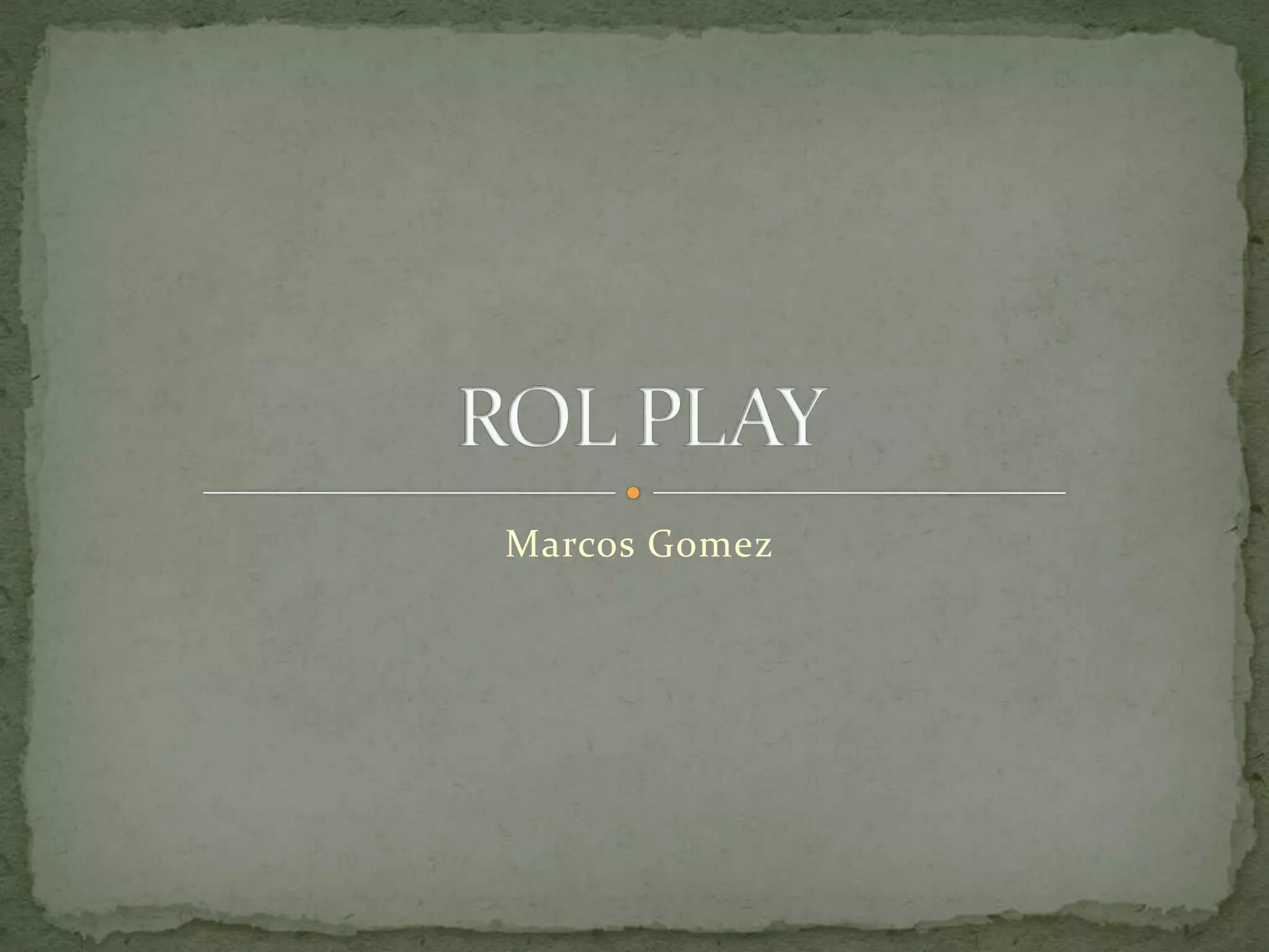 Rol play marcos | PPTX