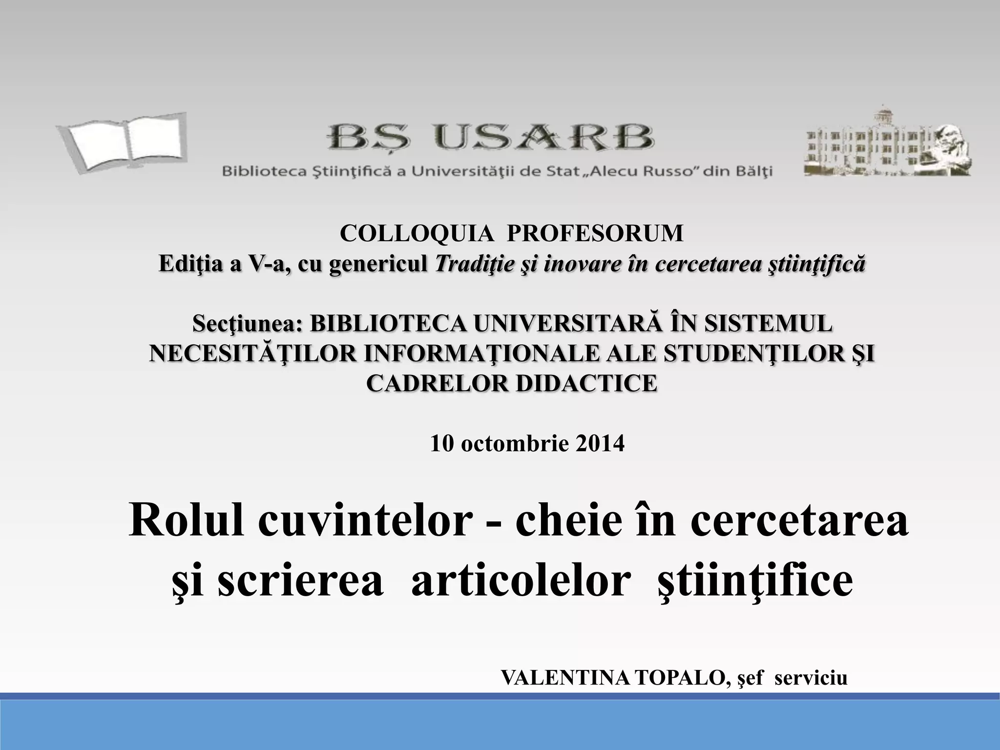 Valentina TOPALO. Rolul cuvintelor - cheie în cercetarea și scrierea articolelor ştiinţifice | PPTX