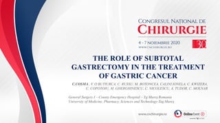 THE ROLE OF SUBTOTAL GASTRECTOMY IN THE TREATMENT OF GASTRIC CANCER | PPTX