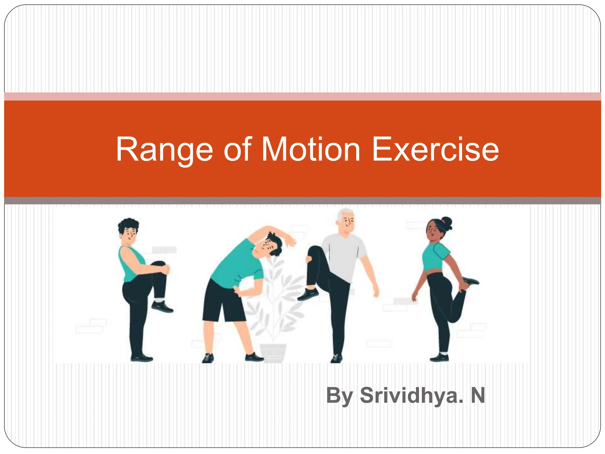 Range of motion exercises | PPTX