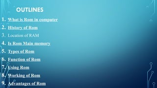 ROM (read only memory) easy slides to understand | PPTX