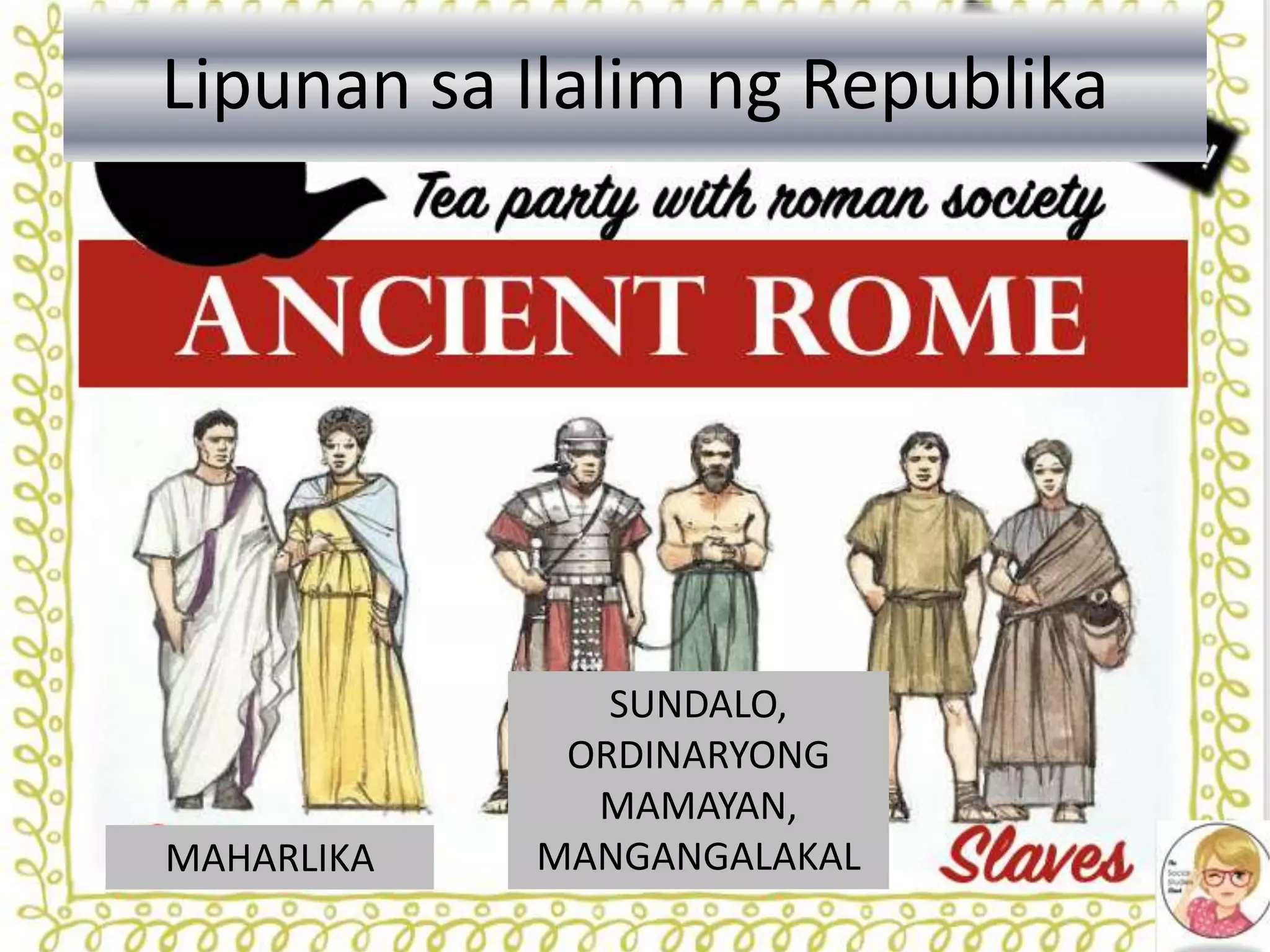 Kabihasnang Roman (Sinauna, Republika, Imperyo) | PPTX