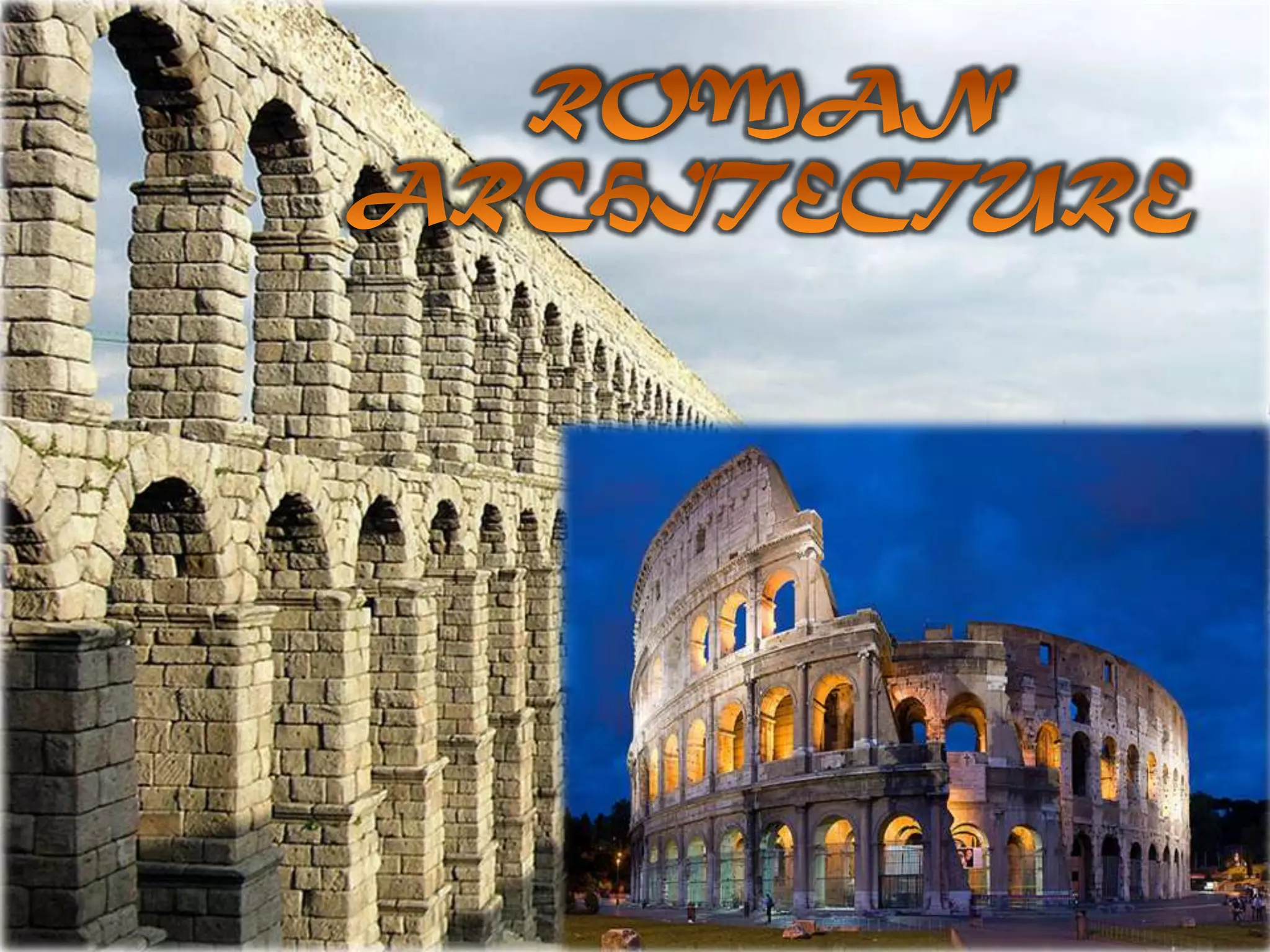 Roman architecture : Elements and innovations. | PPTX