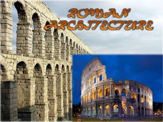 Roman architecture : Elements and innovations. | PPTX