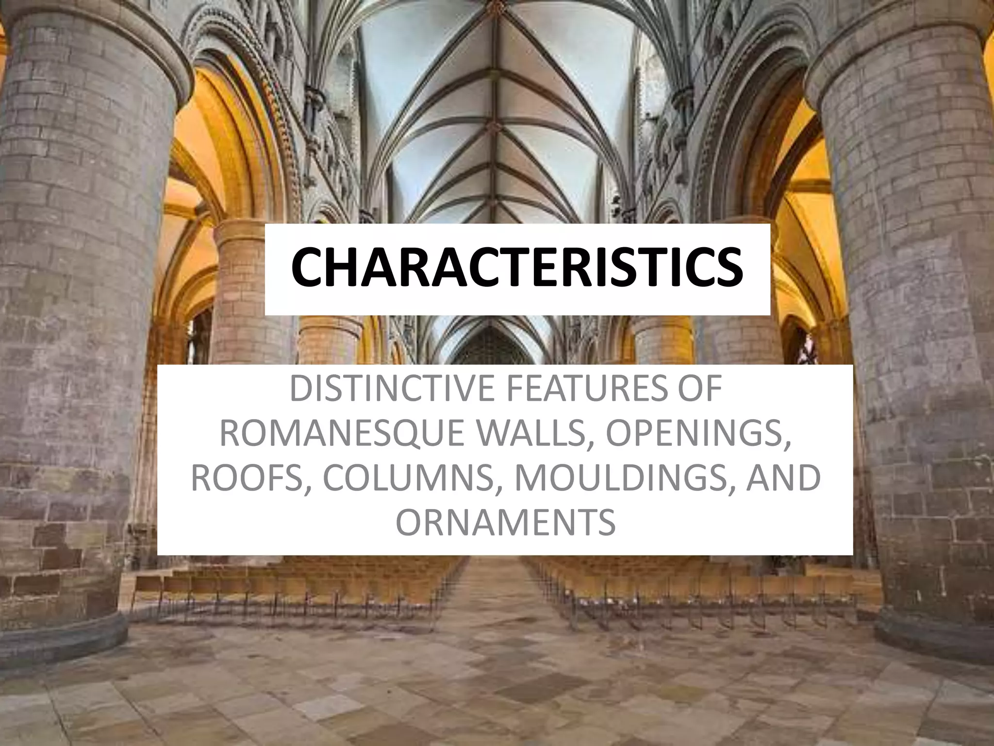 Romanasque architecture (Features & Structures) | PPTX | Christianity | Religion & Spirituality