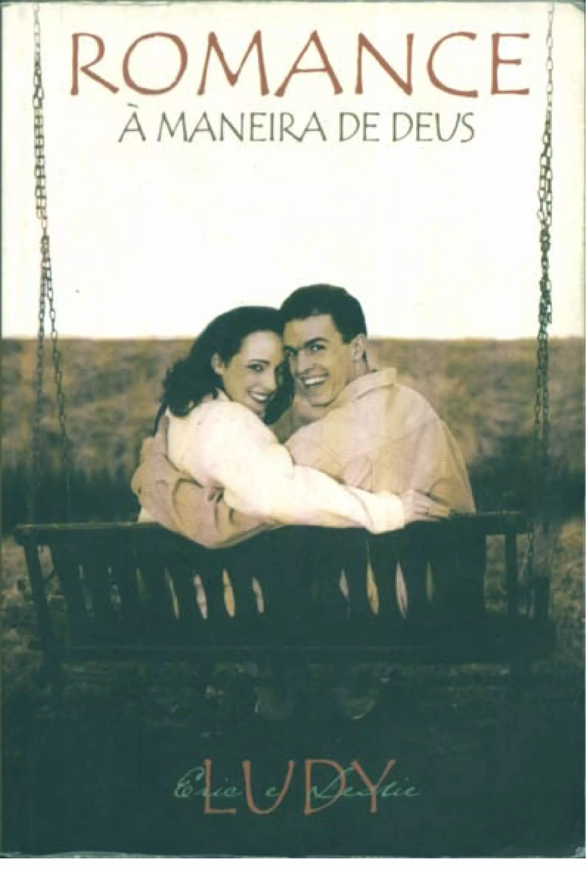 Romance à maneira de deus eric e leslie ludy | PDF
