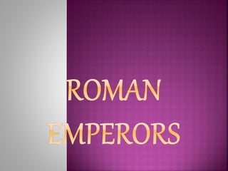 A Presentation of the Roman Emperors | PPTX