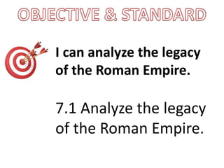 Roman empire lesson 4 the legacy of rome | PPTX