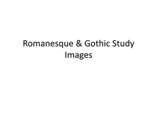 Romanesque & gothic study images | PPT