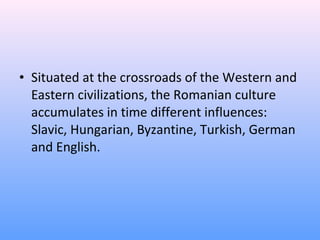 The cultural identity and the ethnic structure of the Romanian people | PPT