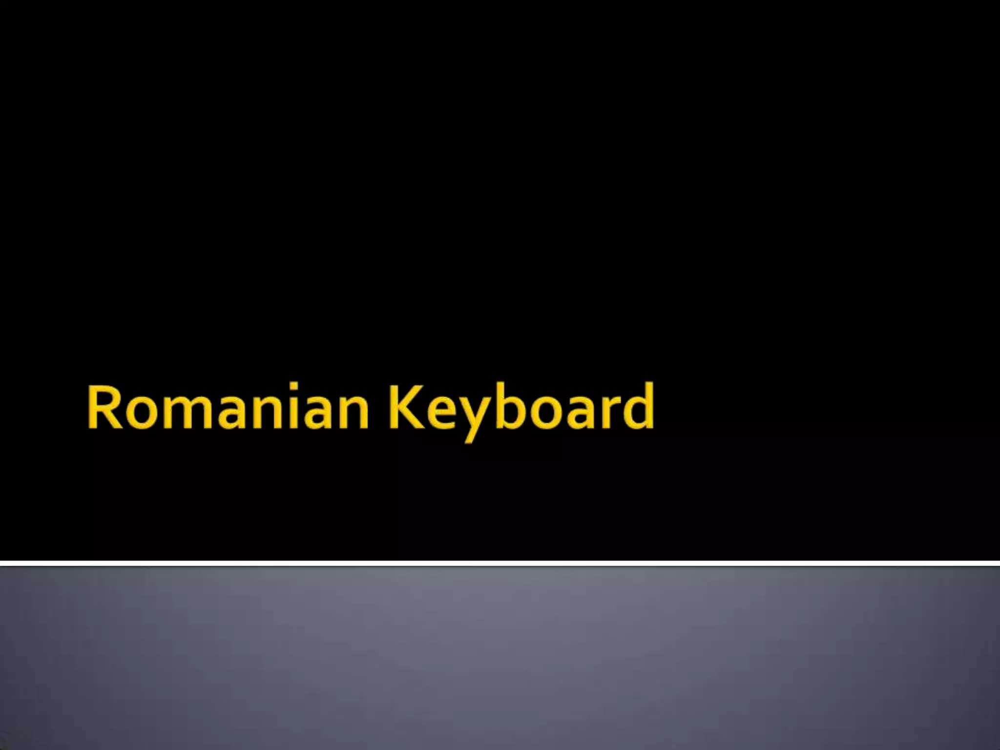 Romanian keyboard | PPT