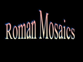 Roman mosaics | PPT