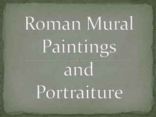 AP Art History, Ancient Roman mural paintings | PPTX