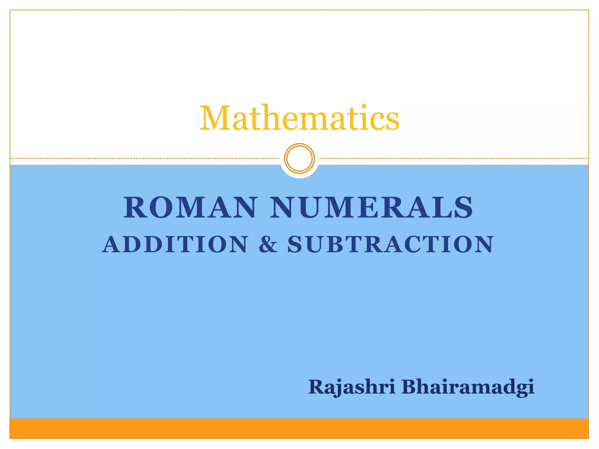 Roman numerals Addition and subtraction | PDF