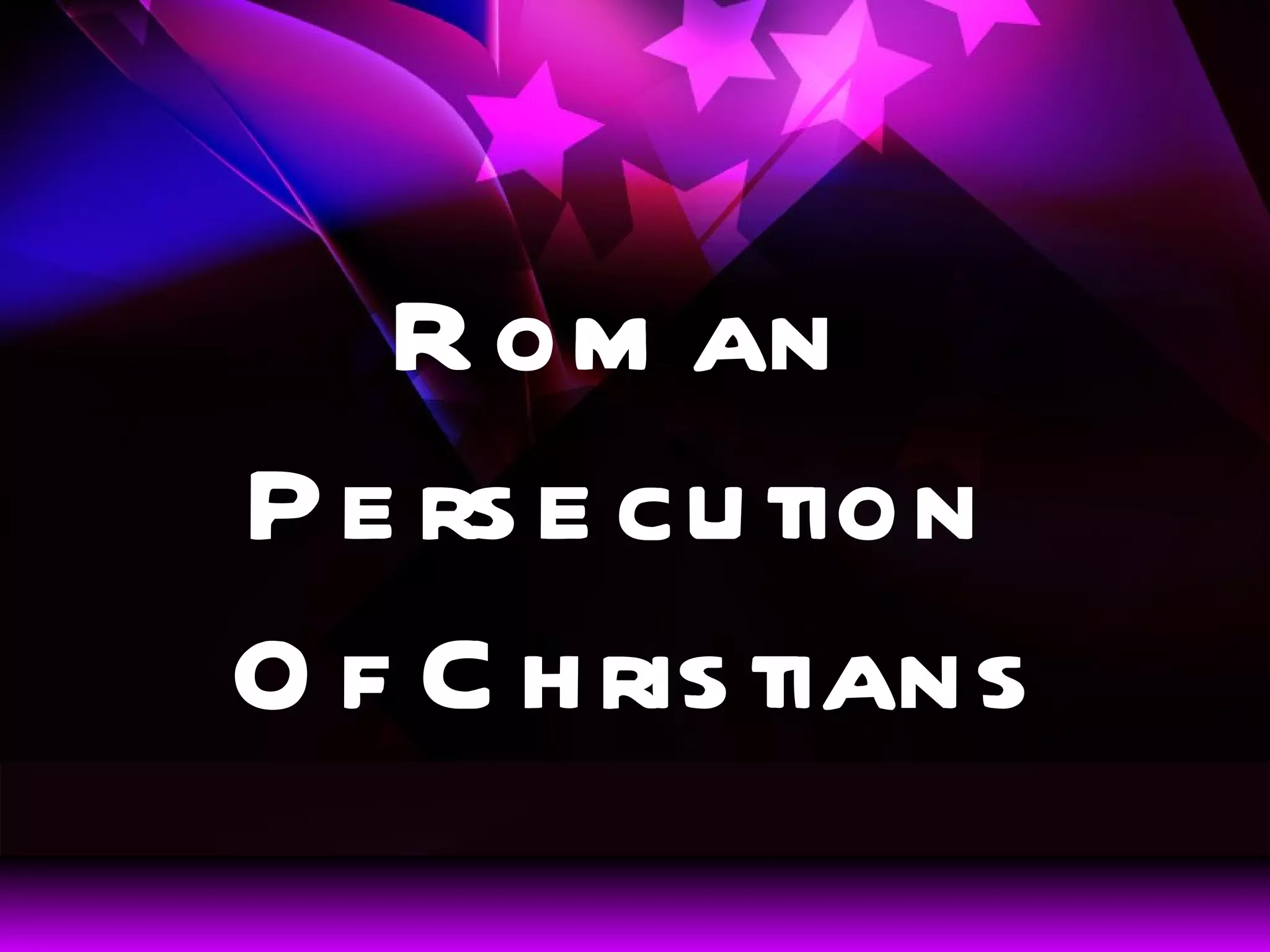 Roman persecution of christians | PPT