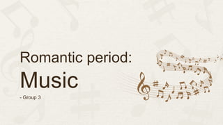 The Romantic-era-of-music in the late centuries | PPT