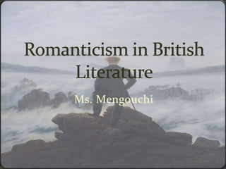 Romanticism in british literature2 | PPT