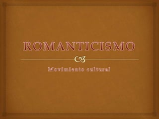 Romanticismo presentacion | PPTX