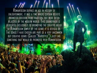 How The Musical Genre of Hardstyle is influenced by Romanticism | PPT