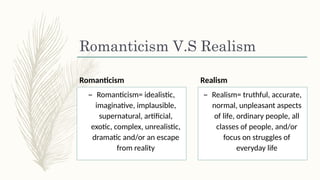 Romanticism V.S Realism Literary Difference.pptx