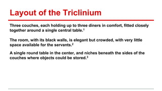 Roman triclinium presentation. | PPTX