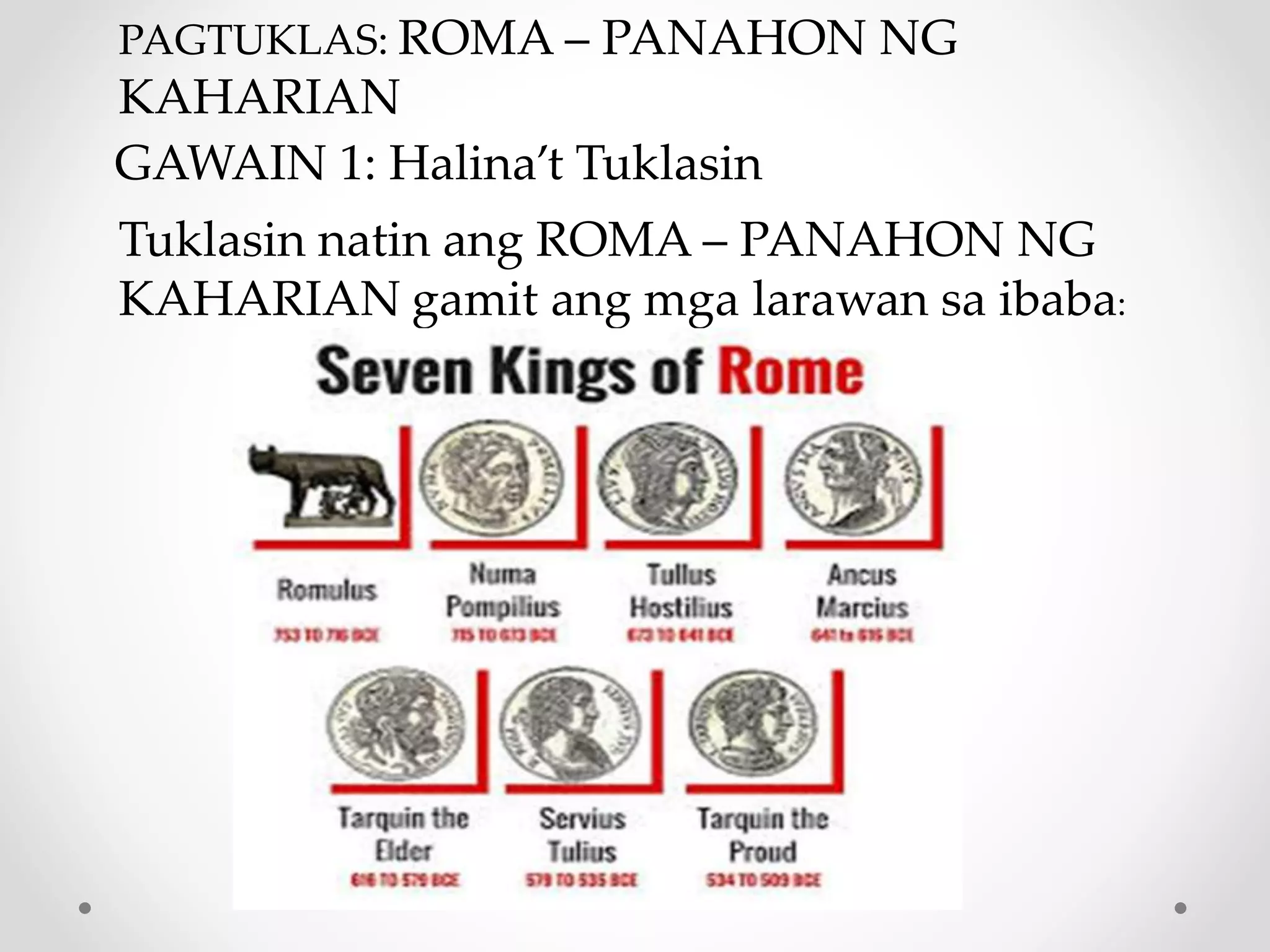 Roma: Panahon ng Mga Hari, Panahon ng Republika, at Panahon ng Imperyo ...