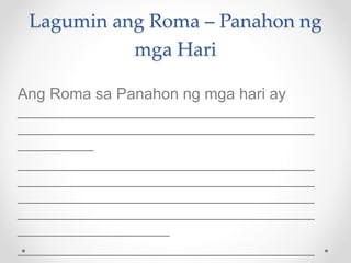 Roma: Panahon ng Mga Hari, Panahon ng Republika, at Panahon ng Imperyo ...