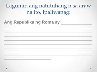 Roma: Panahon ng Mga Hari, Panahon ng Republika, at Panahon ng Imperyo ...