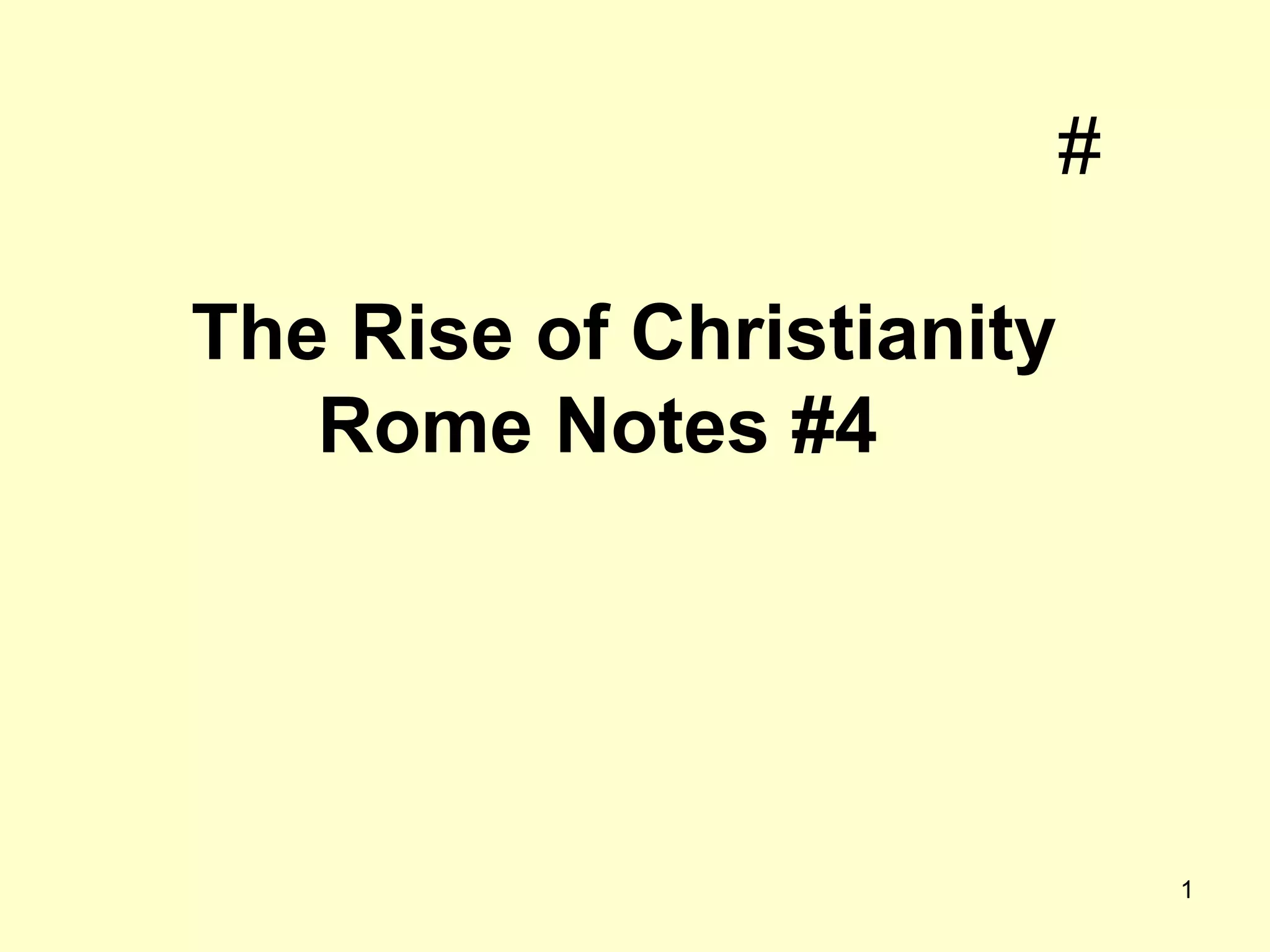 Rise of Christianity - Rome Notes #4 | PPT | Judaism | Religion ...