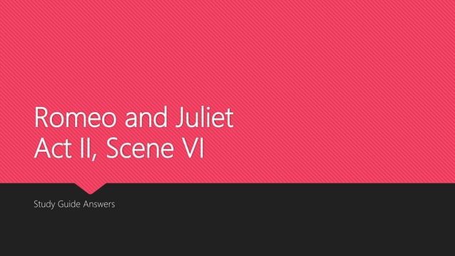 Romeo and Juliet Act 2, Scene 6 | PPTX | Romance | Genres
