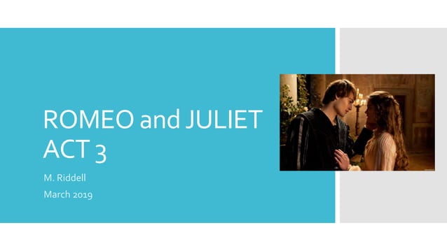 Romeo and Juliet - Act Three | PPTX