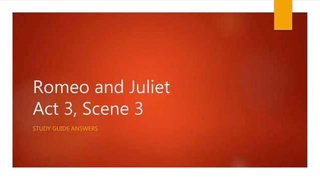 Romeo & Juliet, Act 3, Scene 3 | PPTX | Fiction | Books and Literature