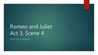 Romeo and Juliet, Act 3, Scene 4 | PPT