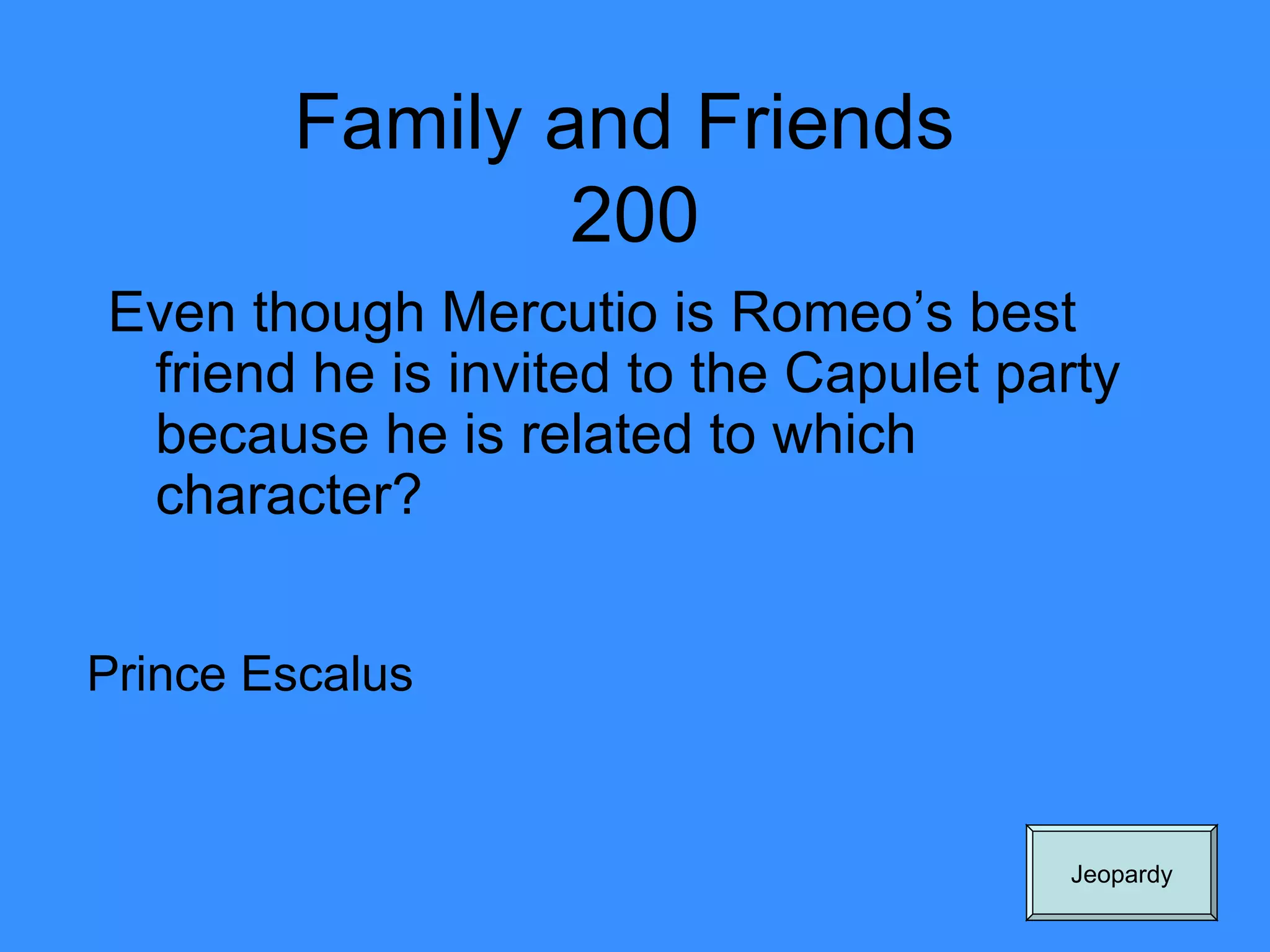 Romeo and juliet jeopardy | PPT