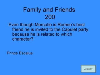 Romeo and juliet jeopardy | PPT