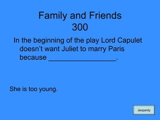 Romeo and juliet jeopardy | PPT