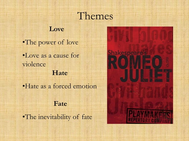 Romeo and Juliet is a tragedy written by William Shakespeare early in ...