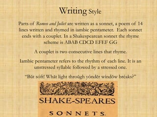 Romeo and Juliet is a tragedy written by William Shakespeare early in ...