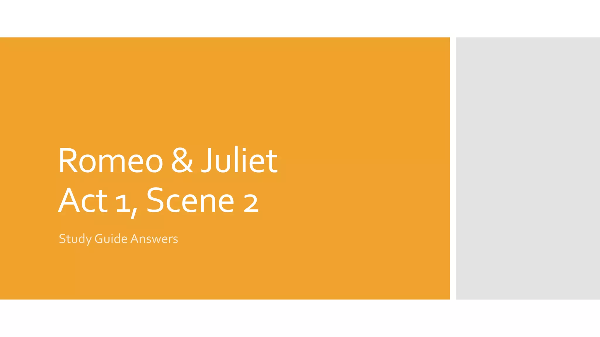 Romeo & Juliet Act 1 Scene 2 | PPTX