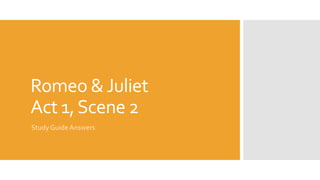 Romeo & Juliet Act 1 Scene 2 | PPTX