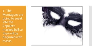 Romeo & Juliet Act 1, Scene 4 | PPT