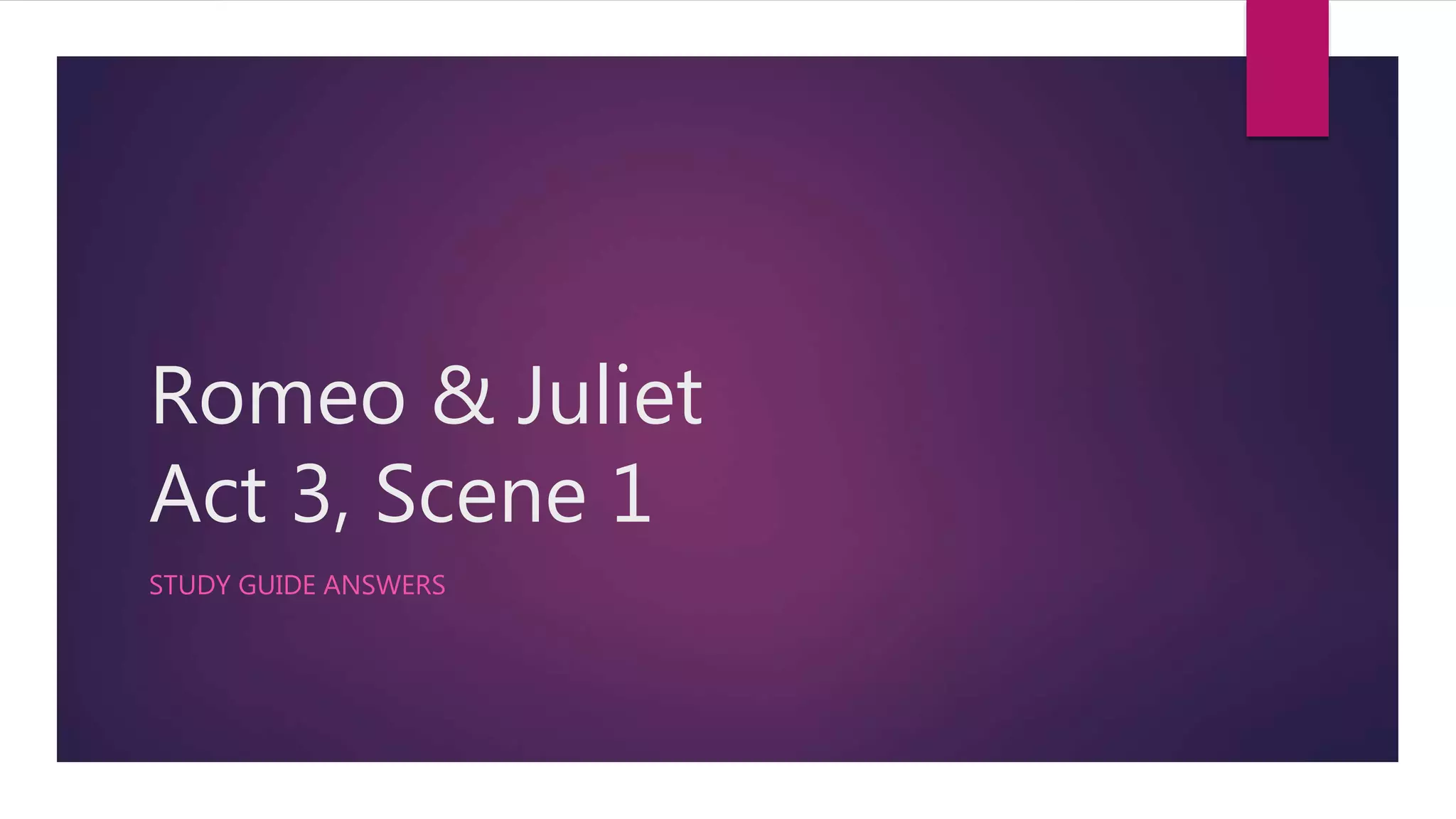 Romeo & Juliet, Act 3, Scene 1 | PPTX