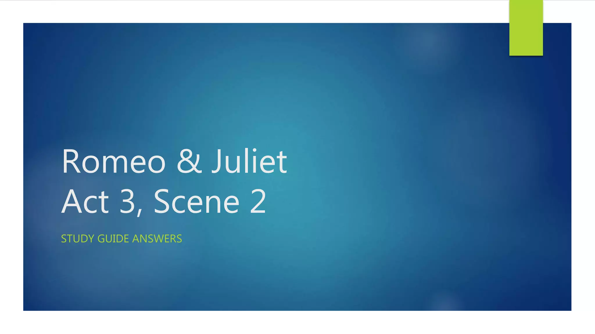 Romeo & Juliet, Act 3, Scene 2 | PPTX