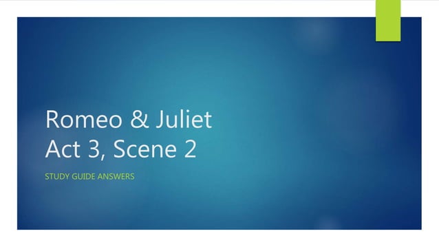 Romeo & Juliet, Act 3, Scene 2 | PPTX