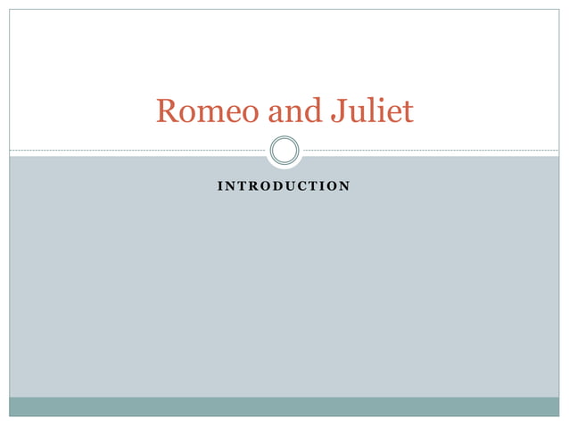 Introduction to Romeo & Juliet - William Shakespeare | PPT
